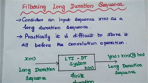 filtering long duration sequence in lti dt systems overlap save method and overlap add