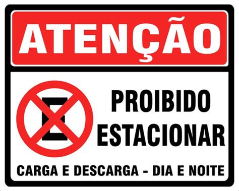 3 Placas Atenção Proibido Estacionar Carga Descarga 40x30 Frete grátis