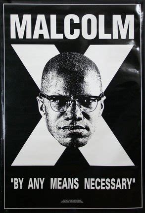Malcolm X By Any Means Necessary Quote