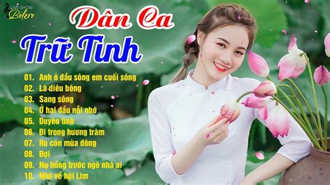 Nhạc Dân Ca Trữ Tình 2020 10 Bài Nhạc Dân Ca Trữ Tình Quê Hương Hay