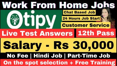 Otipy Hiring Live Test Answers Work From Home Th Pass Mobile