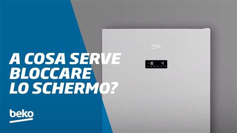 Come Utilizzare Il Blocco Dello Schermo Del Mio Frigorifero Beko Beko