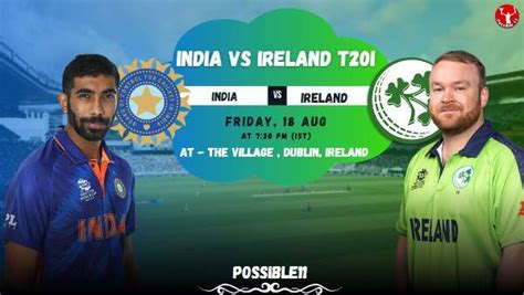 IND Vs IRE Dream11 Prediction Team Live Cricket 18 Aug 2023