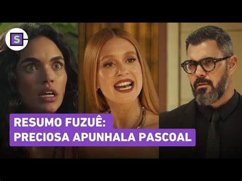 Fuzuê Resumo dos capítulos da novela da Globo de 05 a 10 02