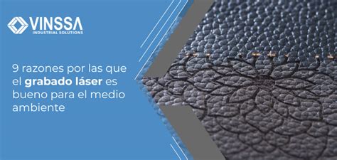 9 razones por las que el grabado láser es bueno para el medio ambiente