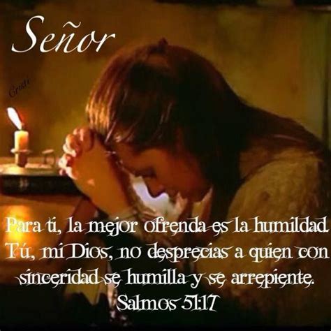Un Corazon Contrito Humillado No Despreciara Tu Oh Dios Tu Palabra Me