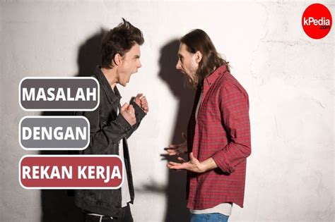 5 Cara Menghadapi Masalah Pribadi Dengan Rekan Kerja Pekerjaan
