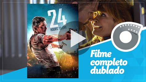 Um Dia Para Viver Filme Completo Dublado Ethan Hawke 24 Hours To