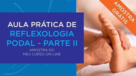Aula prática online de Reflexologia podal parte 2 YouTube
