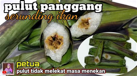 CARA BUAT PULUT PANGGANG SERUNDING IKAN English Subtitles