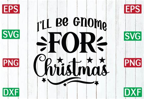 I Ll Be Gnome For Christmas Svg Graphic By Ma Digital Studio Creative