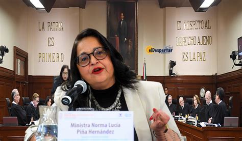 La Primera mujer al frente de la SCJN Norma Lucia Piña El Despertar