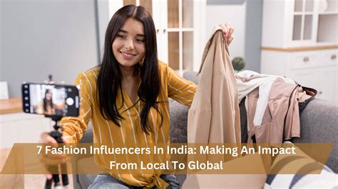Top 7 Fashion Influencers In India Updated List