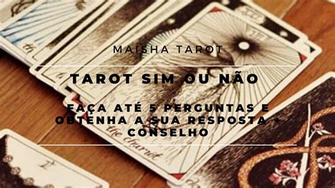 Tarot Sim Ou N O Fa A At Perguntas Objetivas E Obtenha A Sua