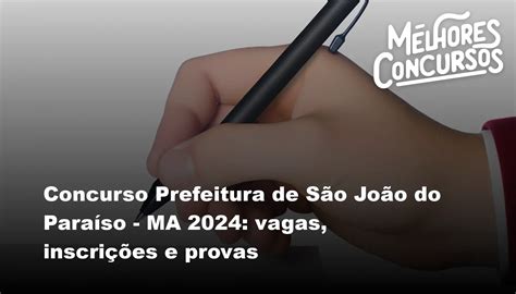Concurso Prefeitura de São João do Paraíso MA 2024 vagas inscrições