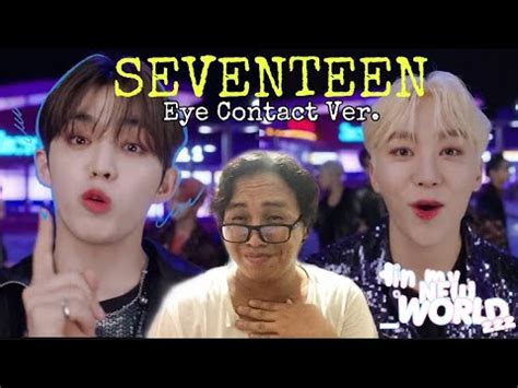 Seventeen World Official Mv Eye Contact Ver Reaction Video