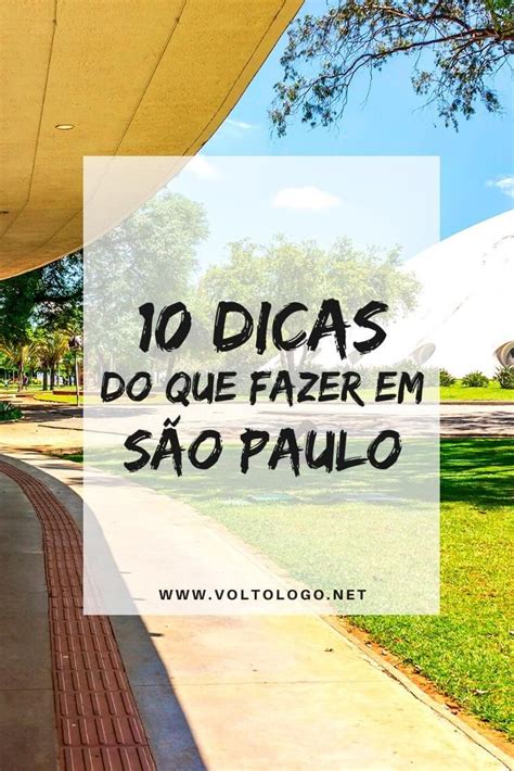 O que fazer em São Paulo 10 dicas e passeios em SP Passeios em são