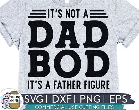 It S Not A Dad Bod It S A Father Figure Svg Eps Dxf Etsy