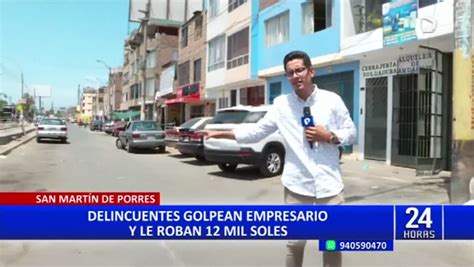 Marcas Asaltan Violentamente A Empresario Y Se Llevan S Mil Que