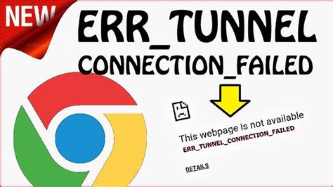 Cómo solucionar el error ERR TUNNEL CONNECTION FAILED en Windows 10