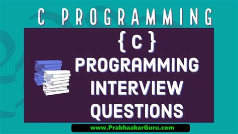 c interview questions with answers prabhakar guru