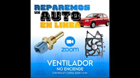 Reparacion Corsa Electroventilador No Enciende YouTube