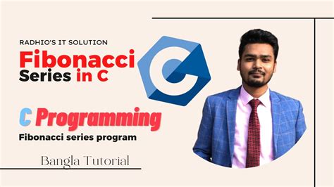 C Program To Print Fibonacci Series Fibonacci Series In C Bangla