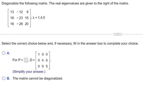 solved diagonalize the following matrix the real