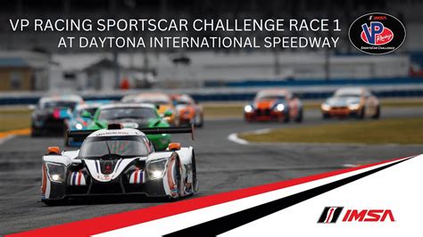 Race 1 IMSA VP Racing SportsCar Challenge At Daytona International