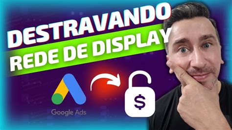 REDE DE DISPLAY PASSO A PASSO COMO DESTRAVAR CAMPANHA NA REDE DE