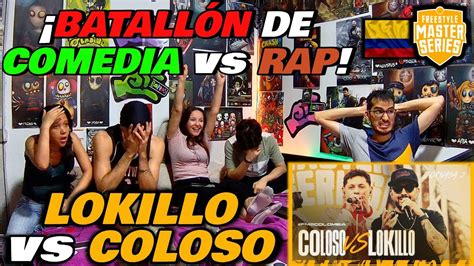 COLOMBIANOS REACCIONAN a LOKILLO vs COLOSO BATALLÓN DE COMEDIA vs