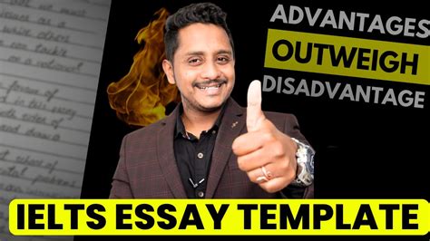 IELTS Writing Essay Template Advantages Outweigh Disadvantages