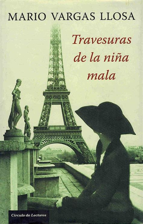 Travesuras De La Ni A Mala Travesuras De La Nina Mala Vargas Llosa
