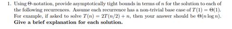 solved 1 using notation provide asymptotically tight