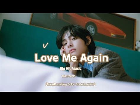 V Love Me Again Han Rom Eng Color Coded Lyrics YouTube