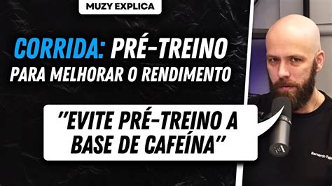 Pr Treino Para Melhorar O Rendimento Na Corrida Muzy Explica Youtube