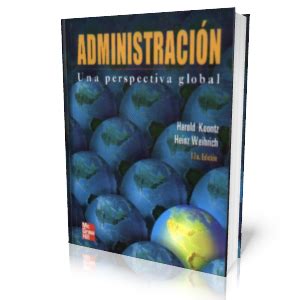 Administracion Una Perspectiva Global Harold Koontz 14 Edicion Pdf