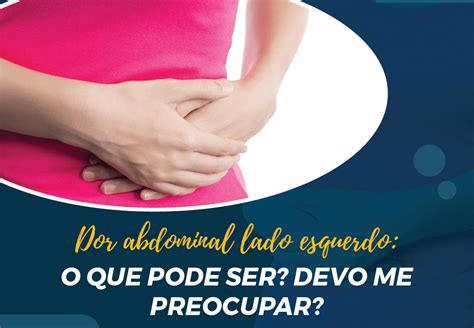 O Que Pode Significar Dor No Lado Direito Da Barriga Que Vem E Vai