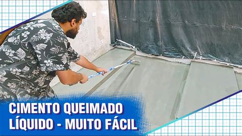 Cimento Queimado L Quido Autonivelante Para Piso Muito F Cil E Barato