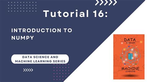 ds ml tutorial 16 introduction to numpy youtube