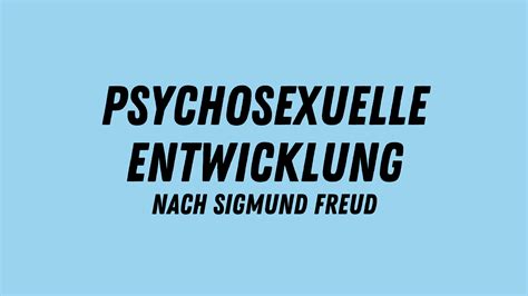 Psychosexuelle Entwicklung Nach Freud