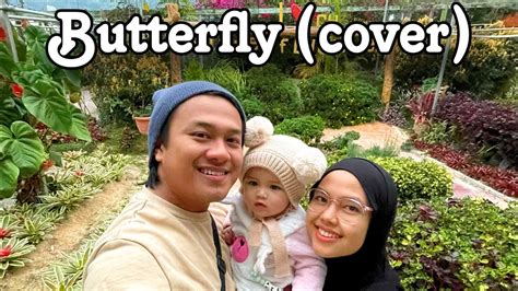 Butterfly Cover By Azzam Sham Sheryl Shazwanie Youtube Music