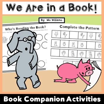 We Are In A Book Mo Willems Piggie Elephant Book Companion Activities