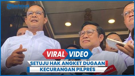 Anies Setuju Hak Angket Dugaan Kecurangan Pilpres NasDem PKB PKS