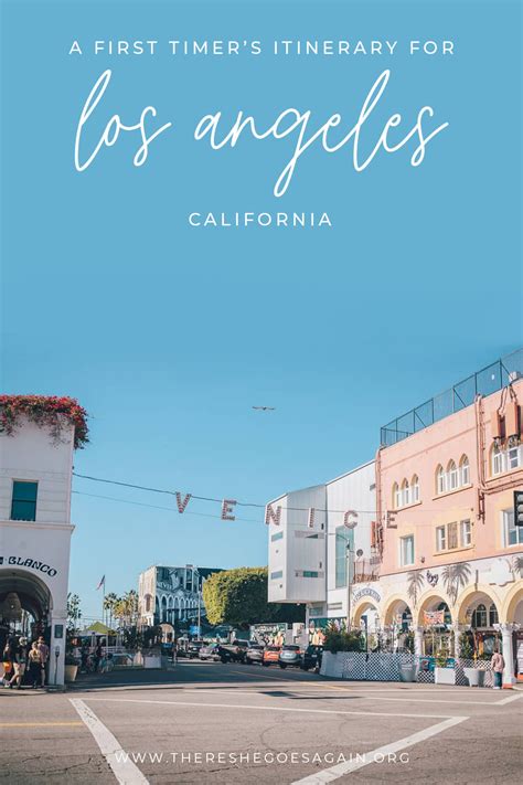 Los Angeles Itinerary A First Timer S Guide There She Goes Again Los