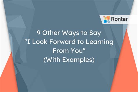 9 Other Ways To Say I Look Forward To Learning From You With Examples