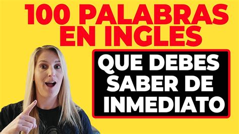 Palabras En Ingl S Que Debes Saber De Inmediato Youtube