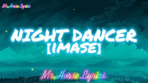 NIGHT DANCERimase Engsub Japanese Romanized English Lyrics