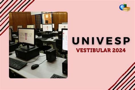 Univesp 2024 inscrição para o vestibular está aberta Jornal Txopela
