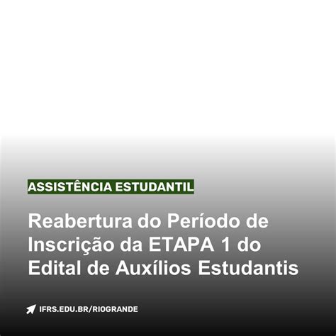 Reabertura do período de inscrição da ETAPA 1 do Edital de Auxílios